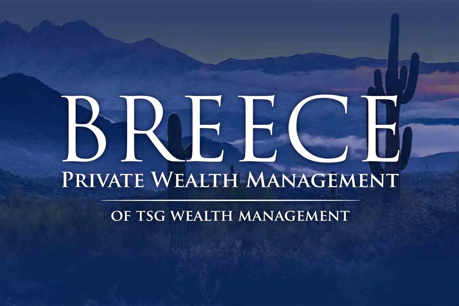 Breece Private Wealth Management of TSG Wealth Management